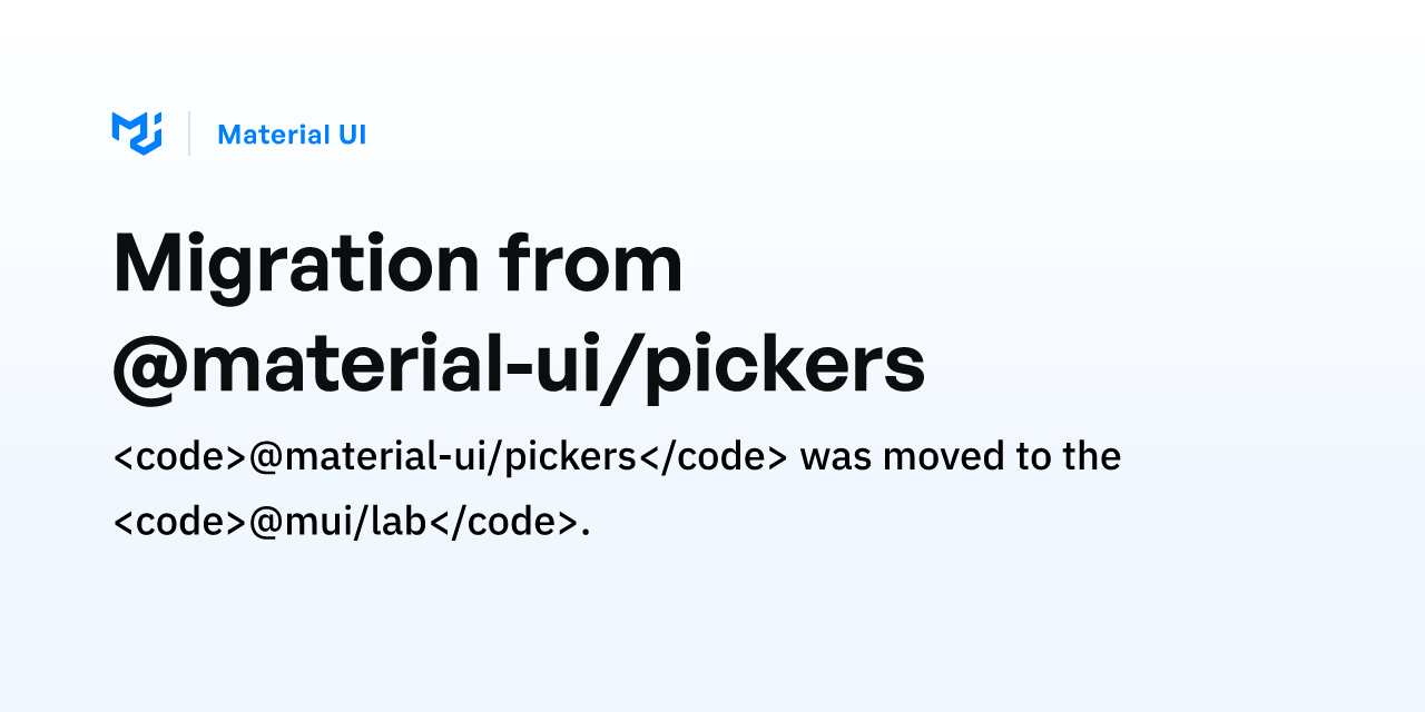 Migration from @material-ui/pickers - Material UI