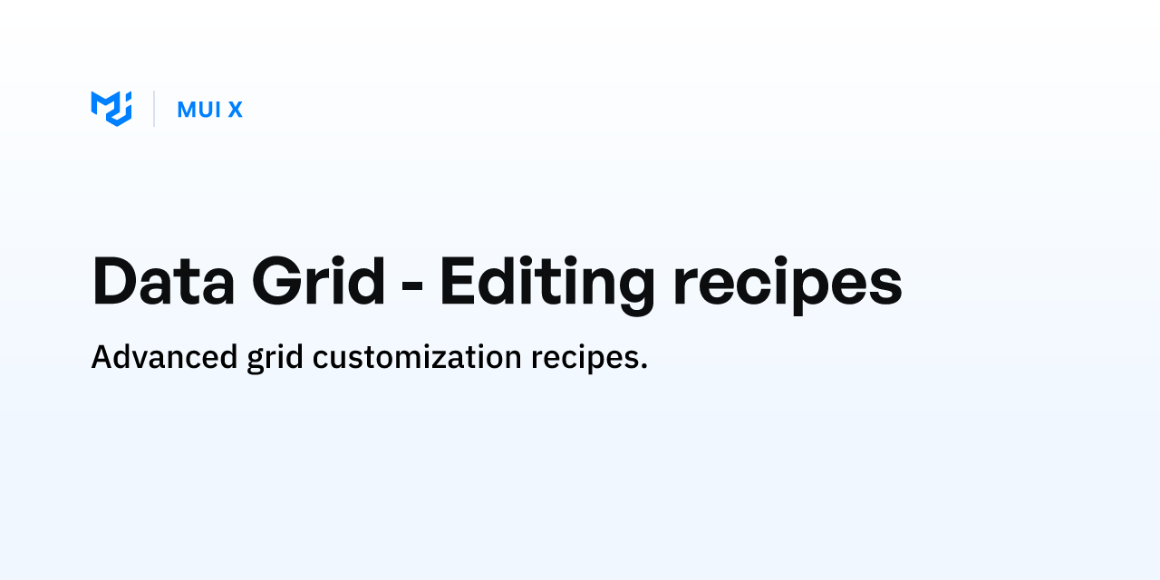 Data Grid Editing Recipes Mui X