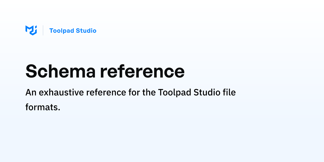 Schema reference - Toolpad Studio