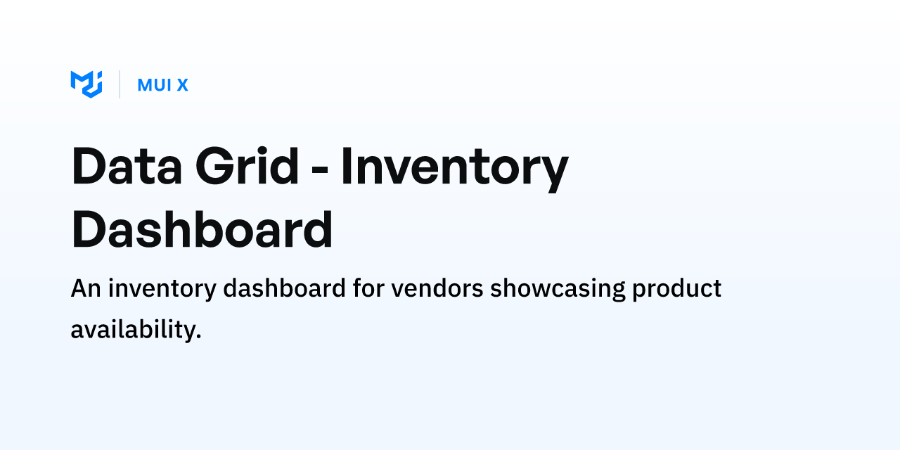 Data Grid - Inventory Dashboard - MUI X
