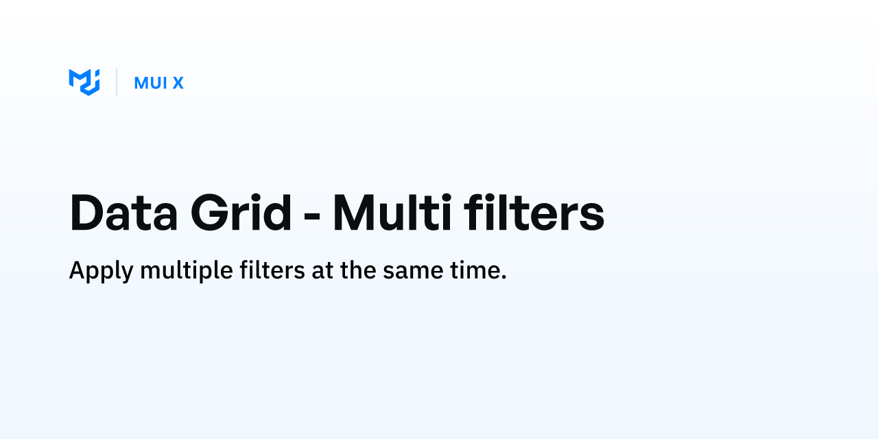 Data Grid - Multi filters - MUI X