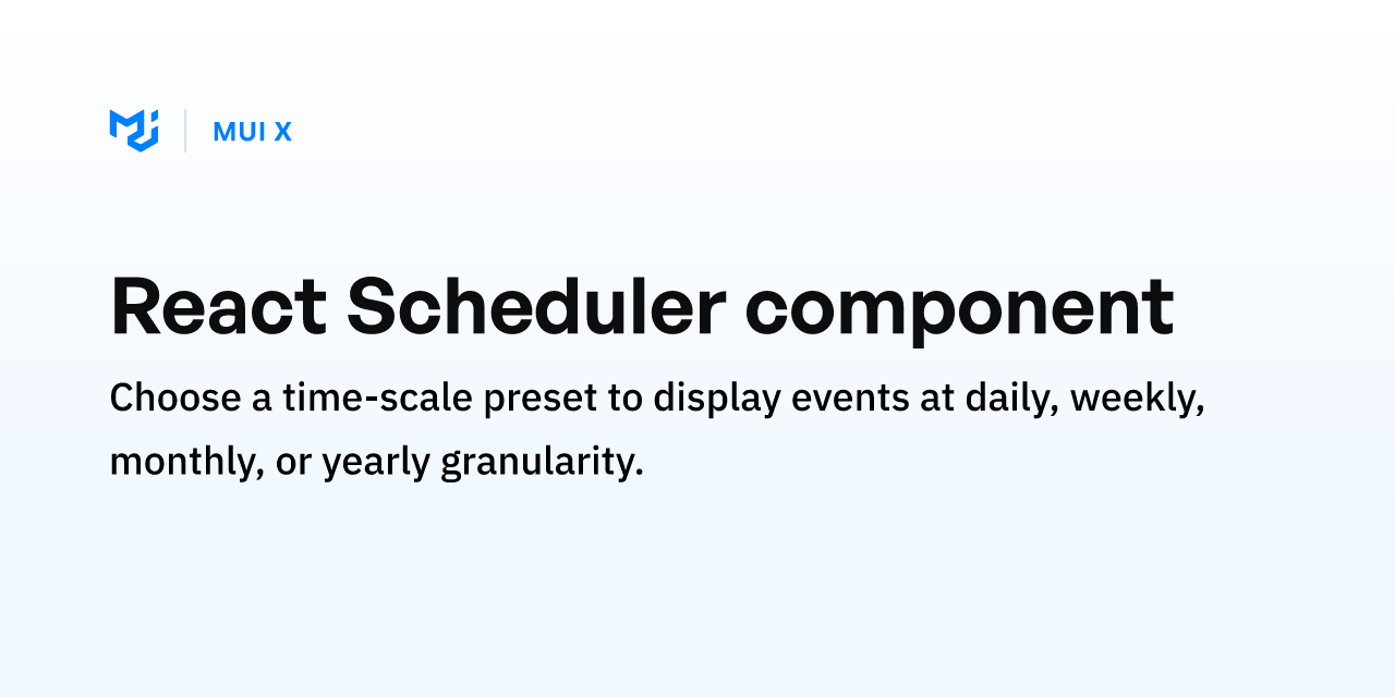 React Scheduler component - MUI X