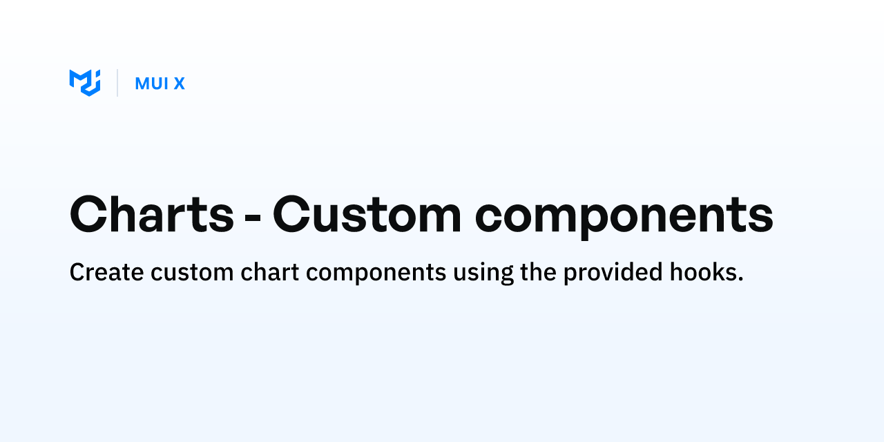 Charts - Custom components - MUI X