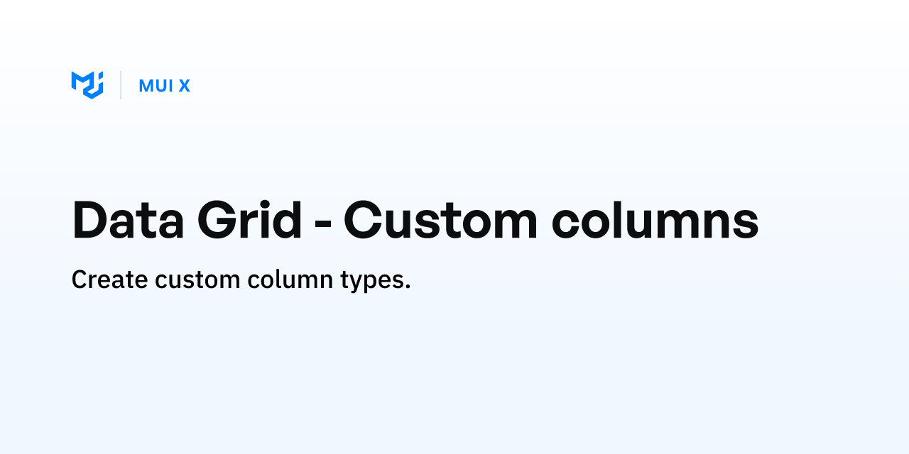 Data Grid Custom Columns Mui X