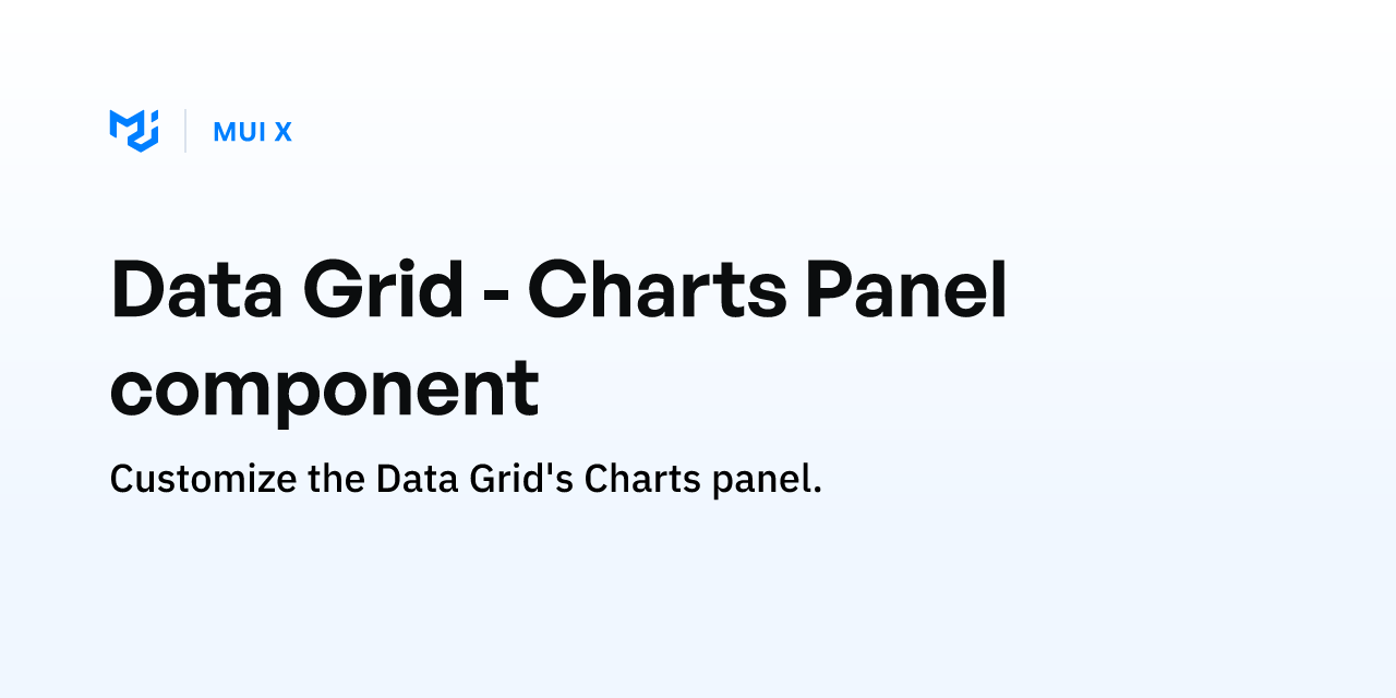 Data Grid - Charts Panel component - MUI X