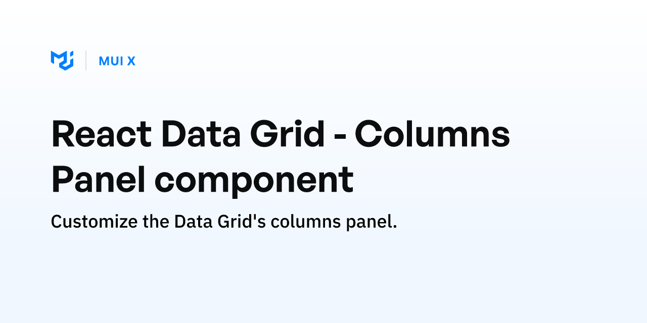 React Data Grid - Columns Panel component - MUI X