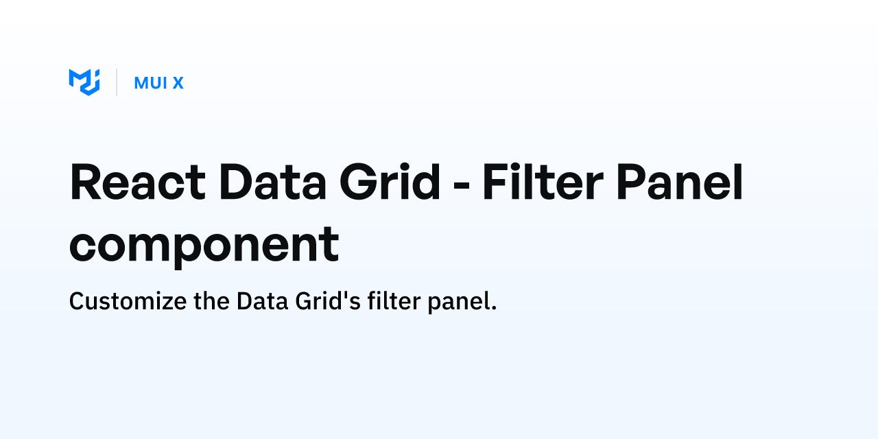 React Data Grid - Filter Panel component - MUI X