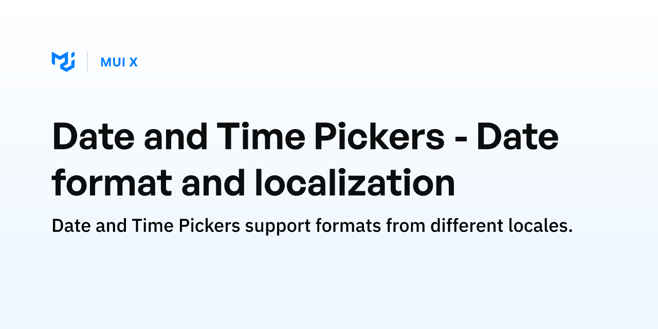 Date And Time Pickers Date Format And Localization Mui X