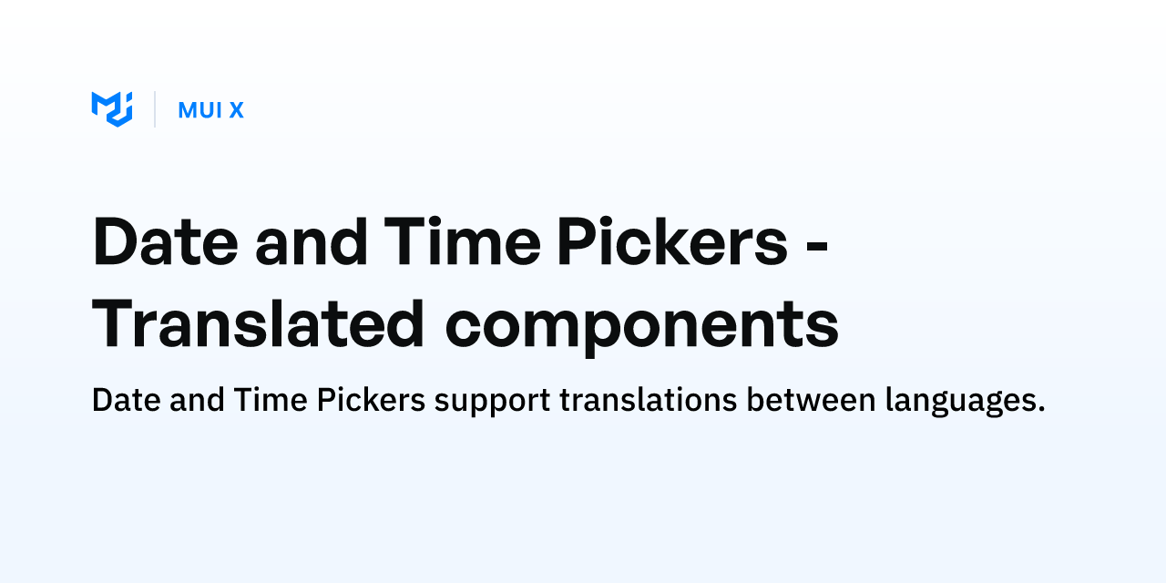 Date And Time Pickers Translated Components Mui X