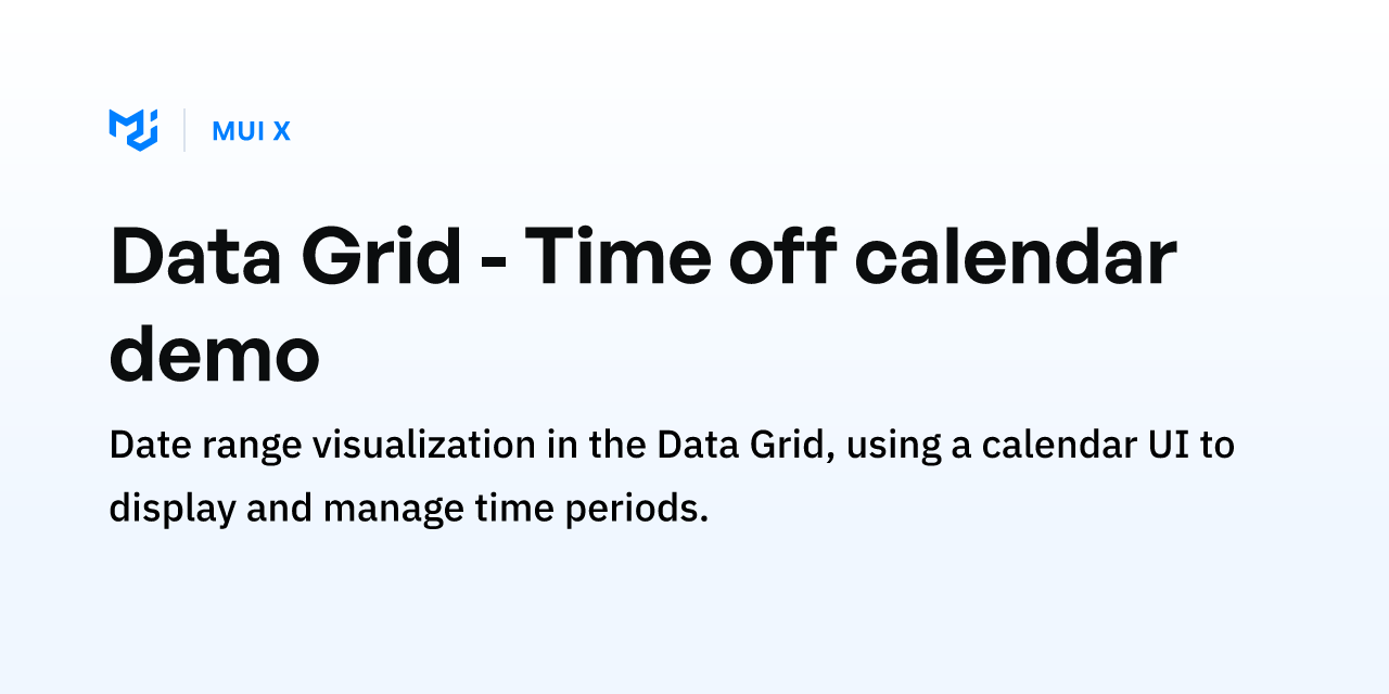 Data Grid - Time off calendar demo - MUI X