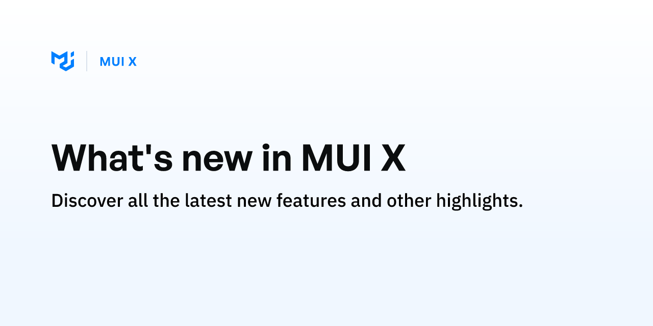 What's new in MUI X - MUI X