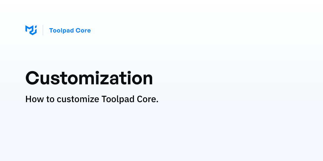 Customization Toolpad Core