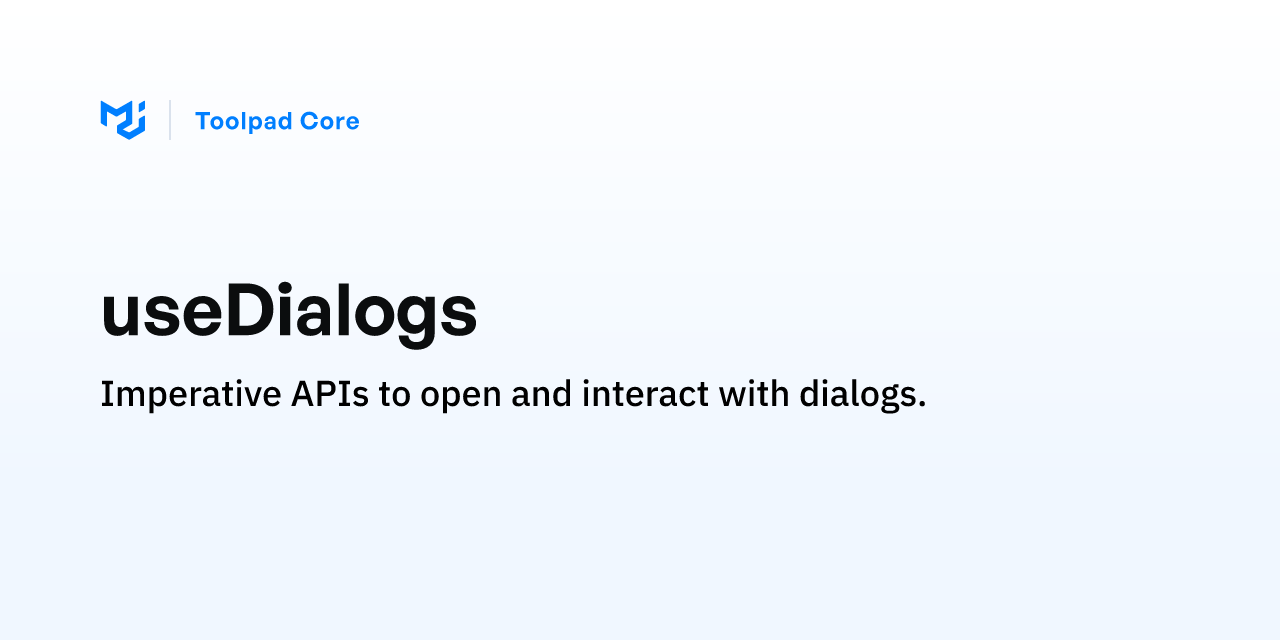 Usedialogs Toolpad Core