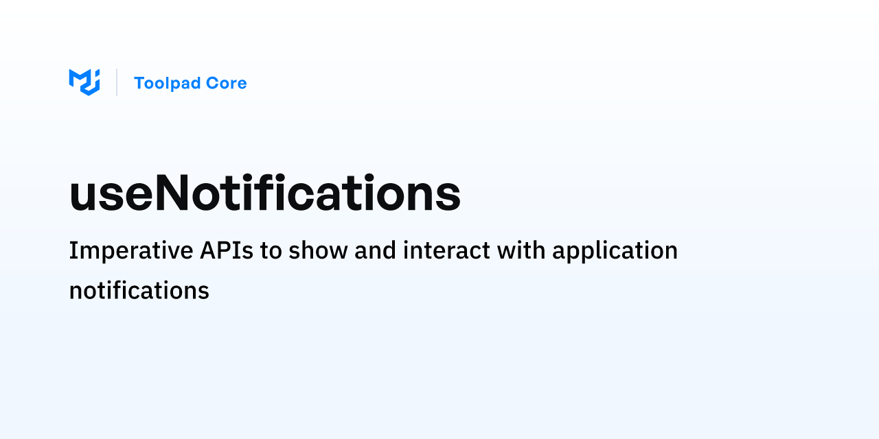 Usenotifications Toolpad Core