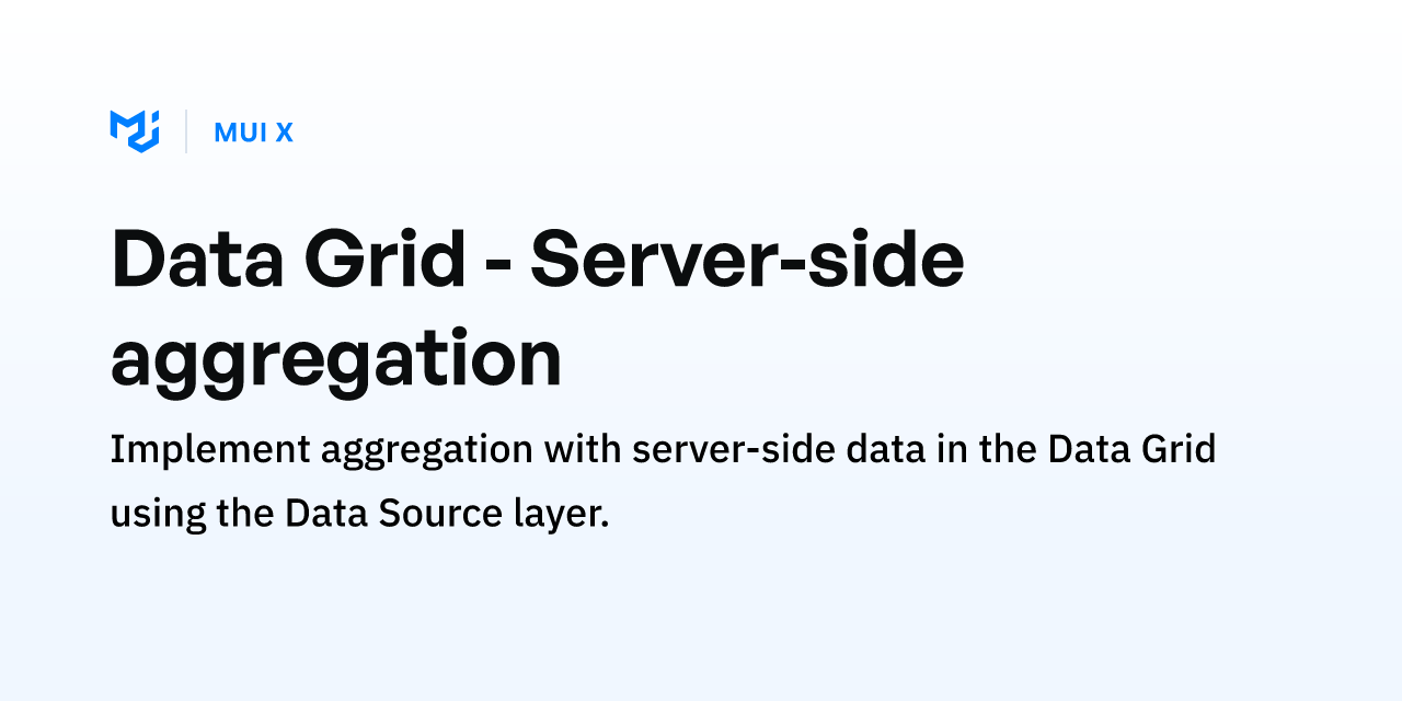 Data Grid - Server-side aggregation - MUI X