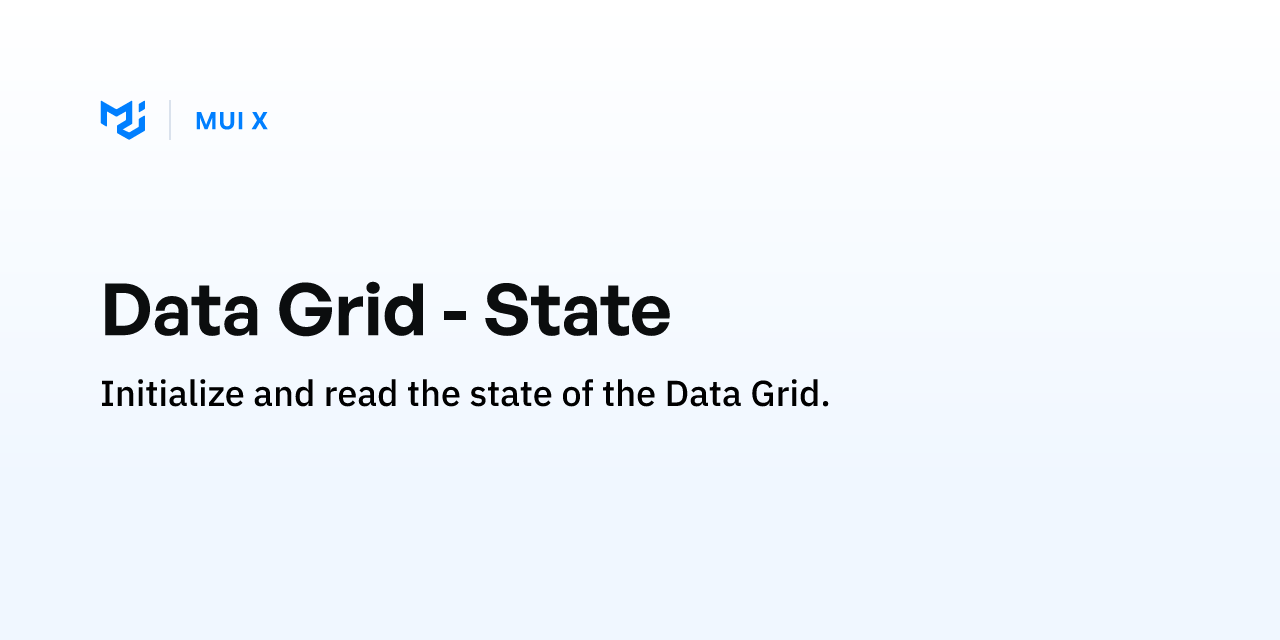 Data Grid - State - MUI X