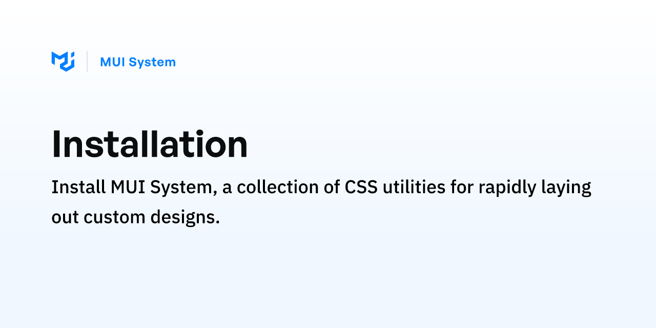 Installation - MUI System