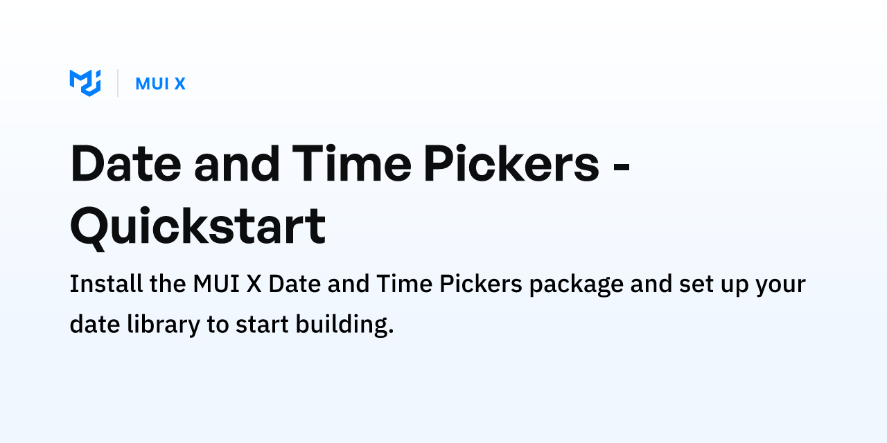 Date and Time Pickers - Quickstart - MUI X