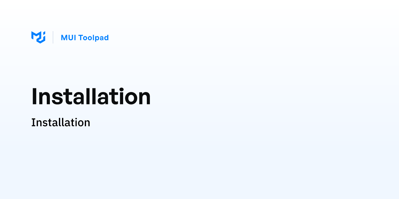 Installation - MUI Toolpad