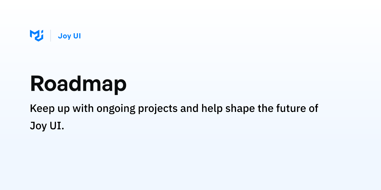 Roadmap - Joy UI