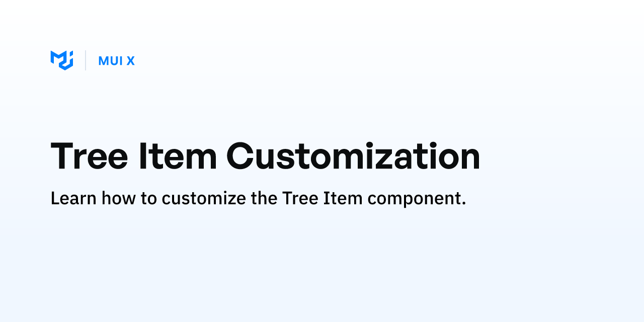 Tree Item Customization - MUI X