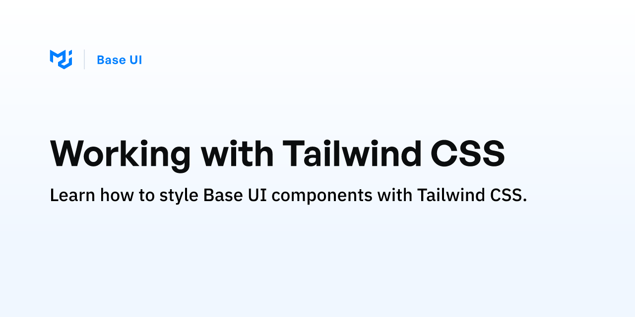 Working with Tailwind CSS - Base UI