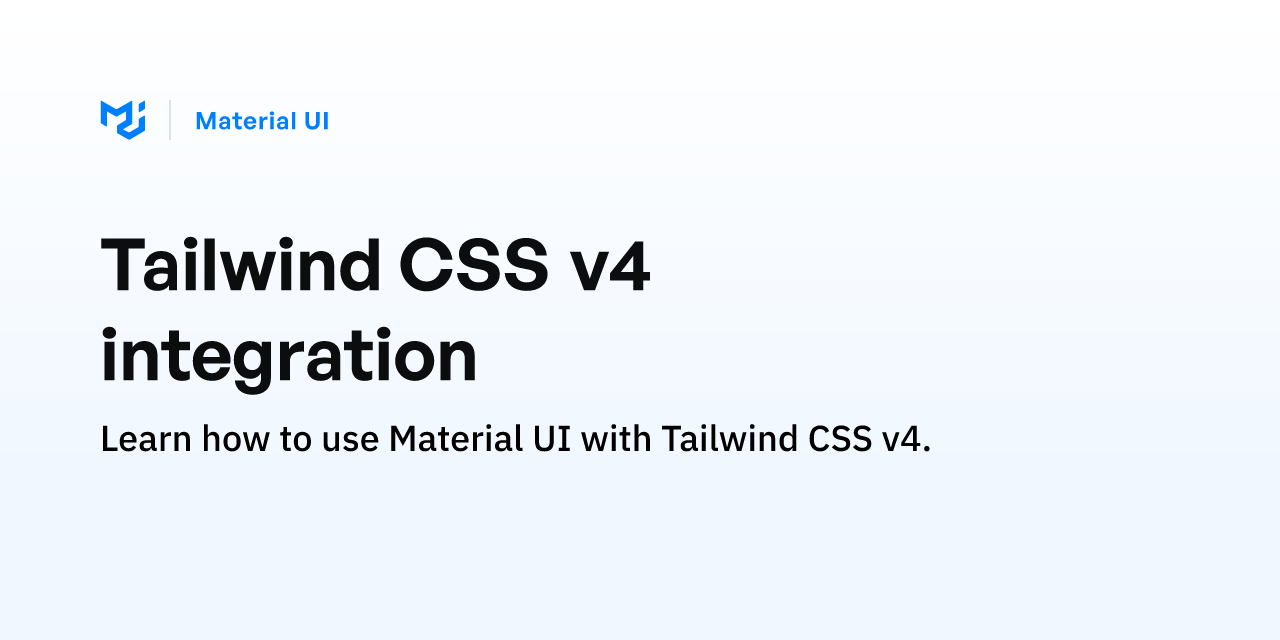 Tailwind CSS v4 integration - Material UI
