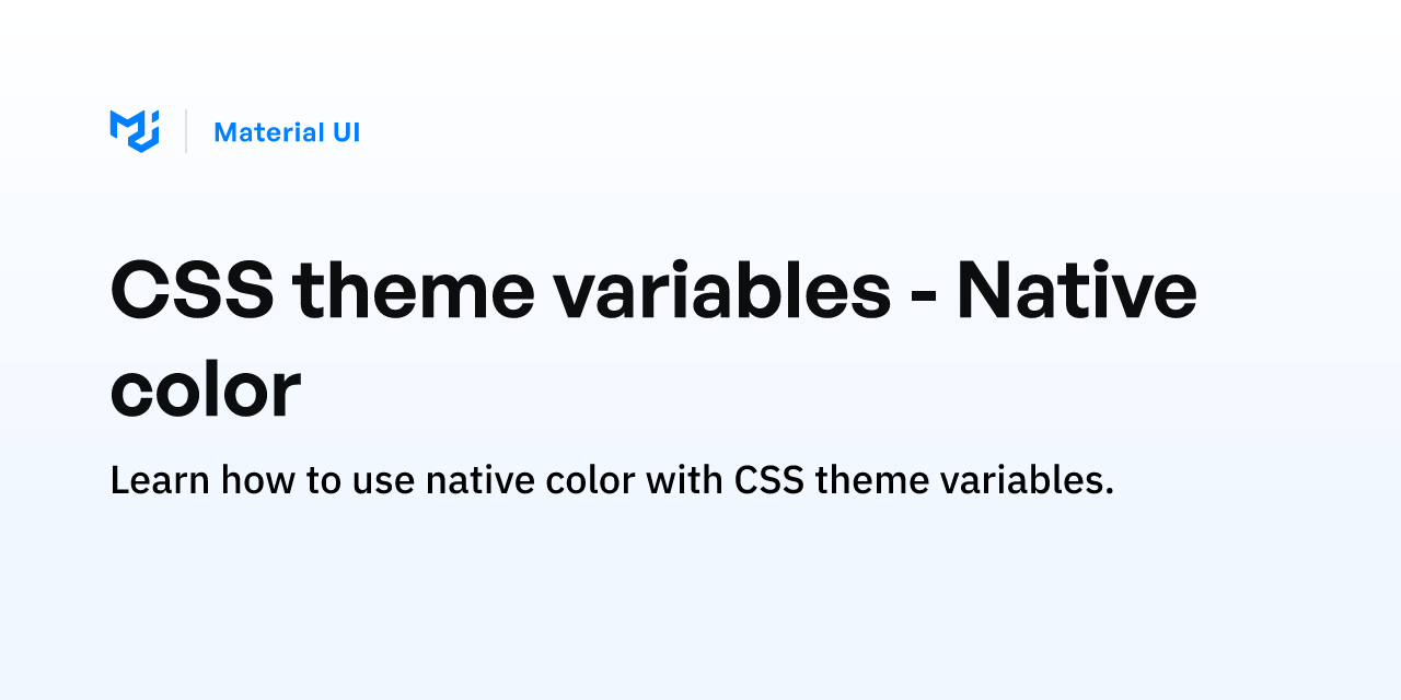 CSS theme variables - Native color - Material UI