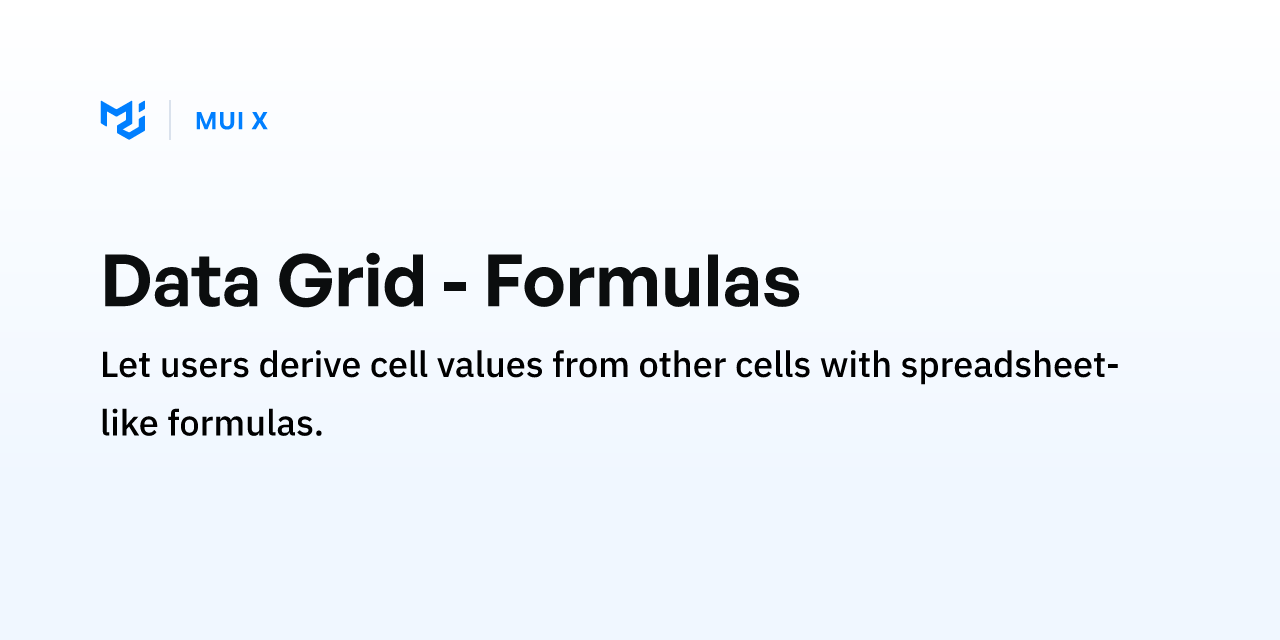 Data Grid - Formulas - MUI X
