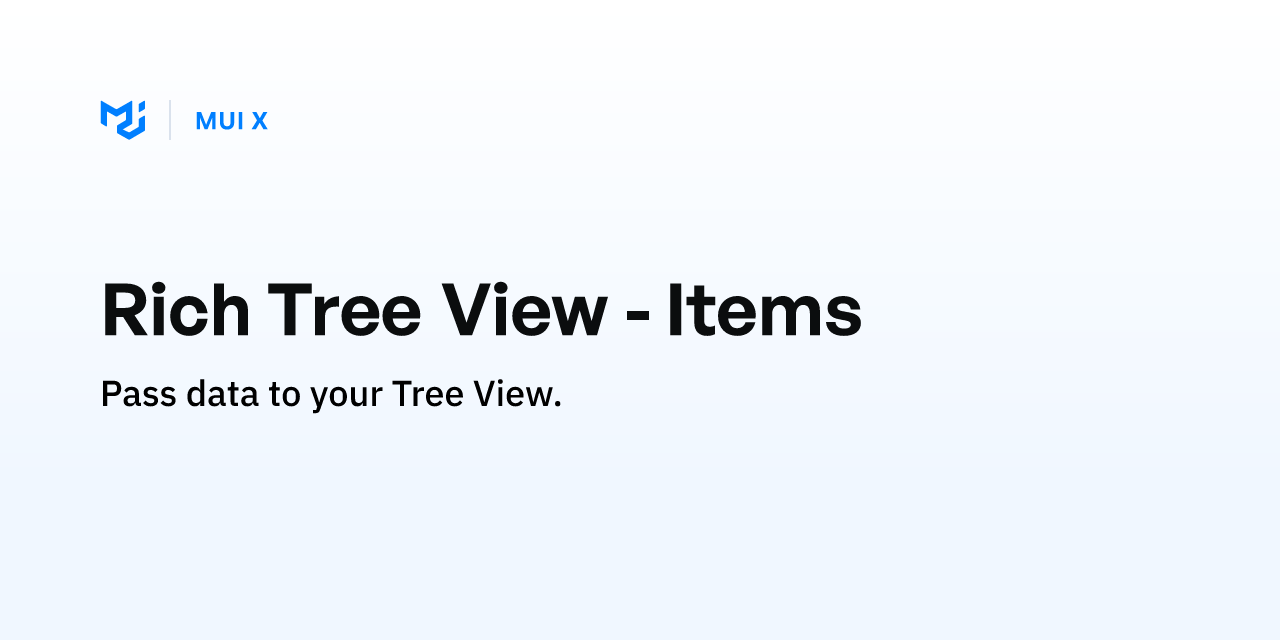 Rich Tree View Items Mui X