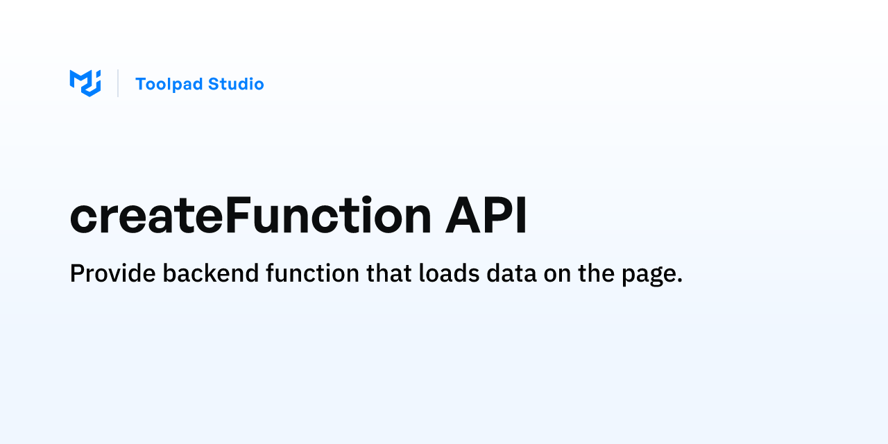 createFunction API - Toolpad Studio