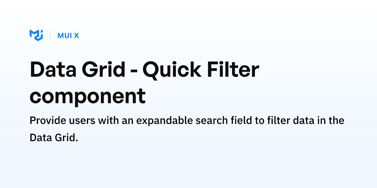 Data Grid - Quick Filter component - MUI X