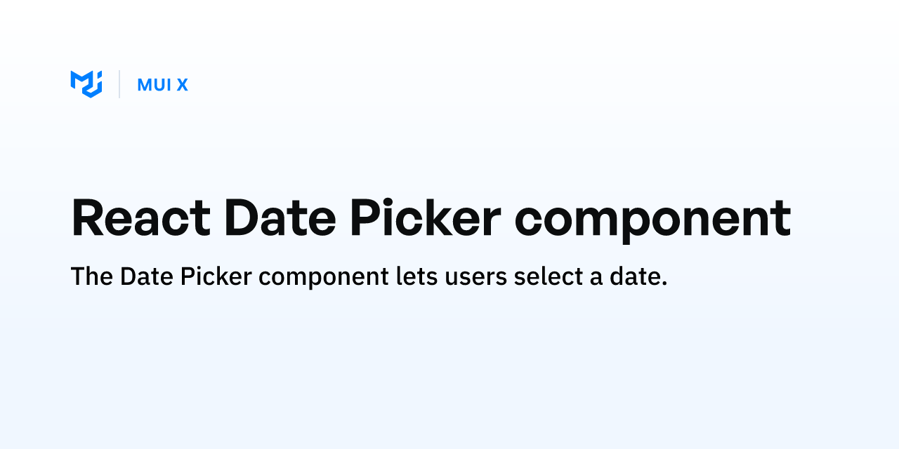 React Date Picker component - MUI X