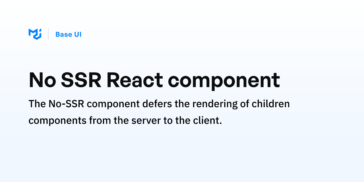 No SSR React component - Base UI