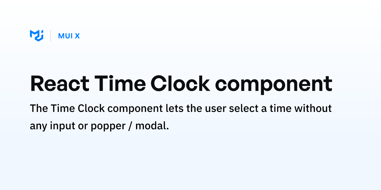 React Time Clock component - MUI X