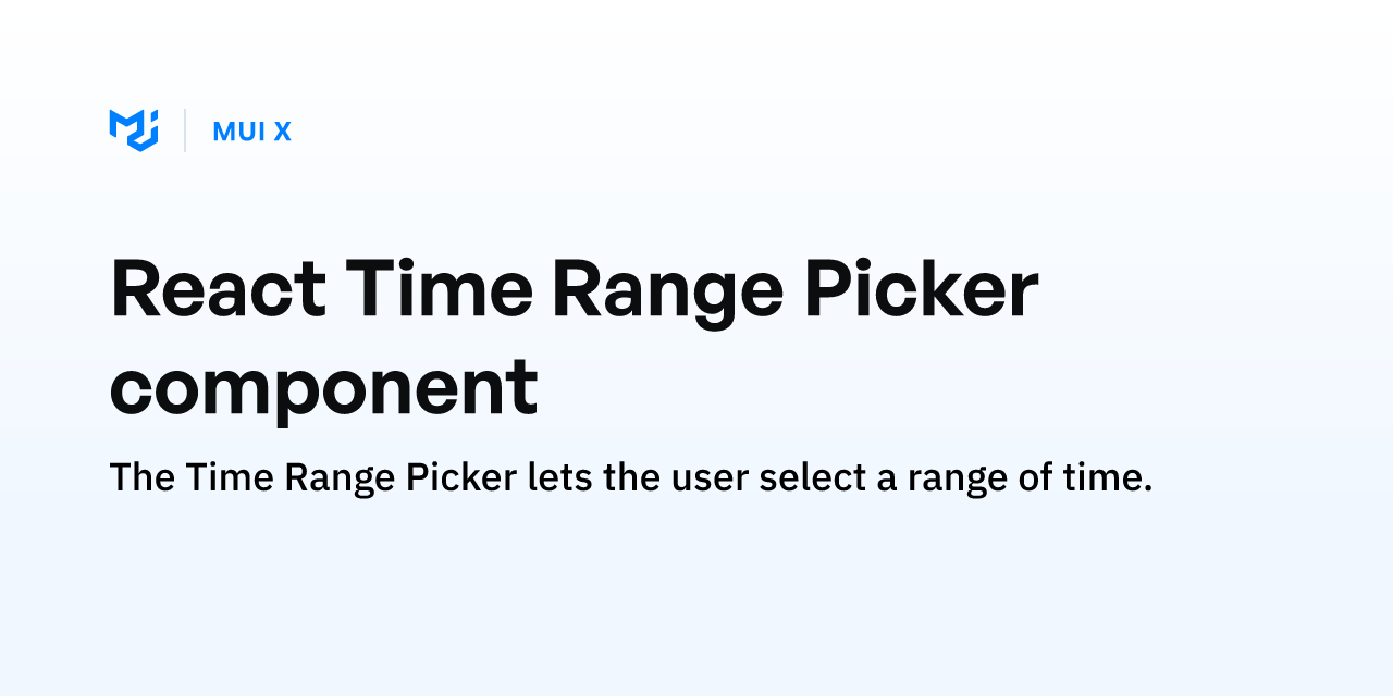 React Time Range Picker component - MUI X