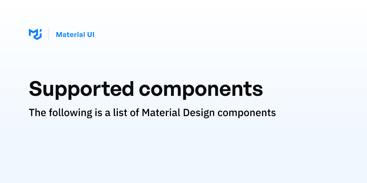 Supported components - Material UI