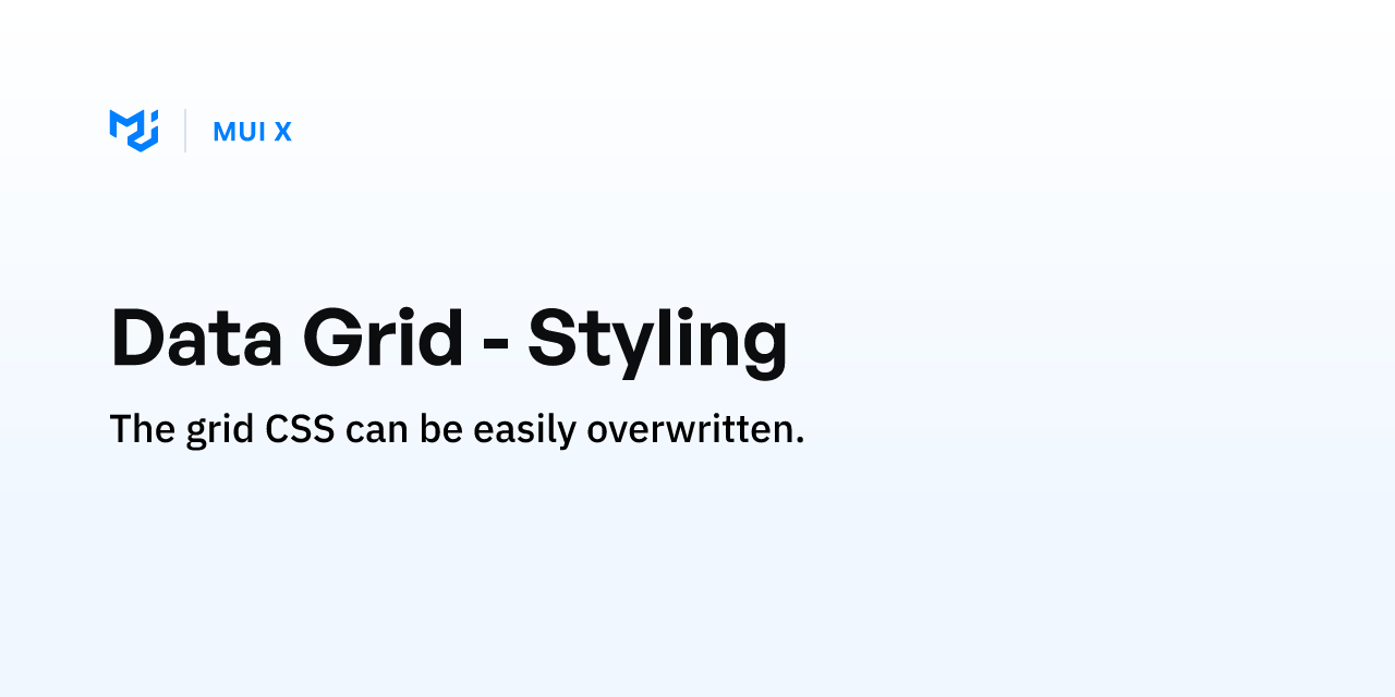 Data Grid - Styling - MUI X