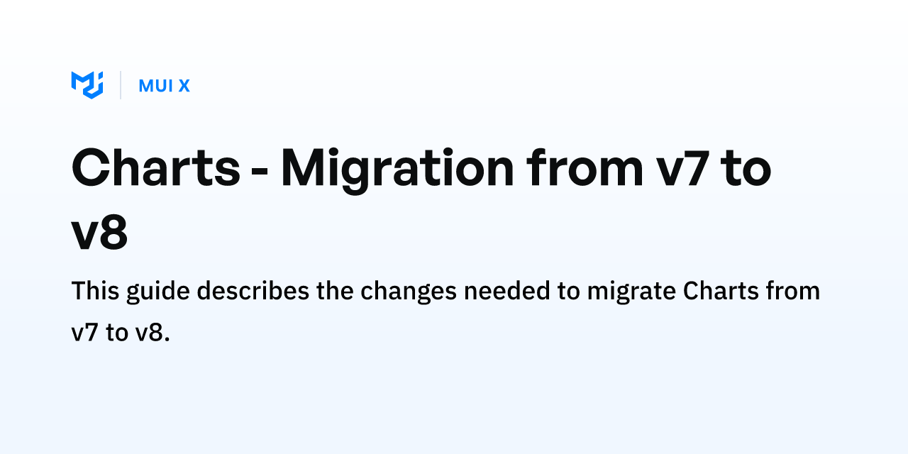 Charts - Migration from v7 to v8 - MUI X