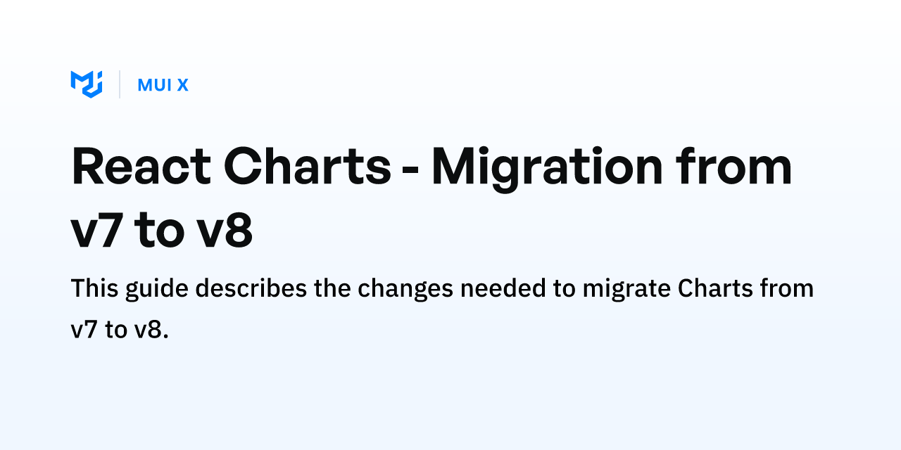 React Charts - Migration from v7 to v8 - MUI X