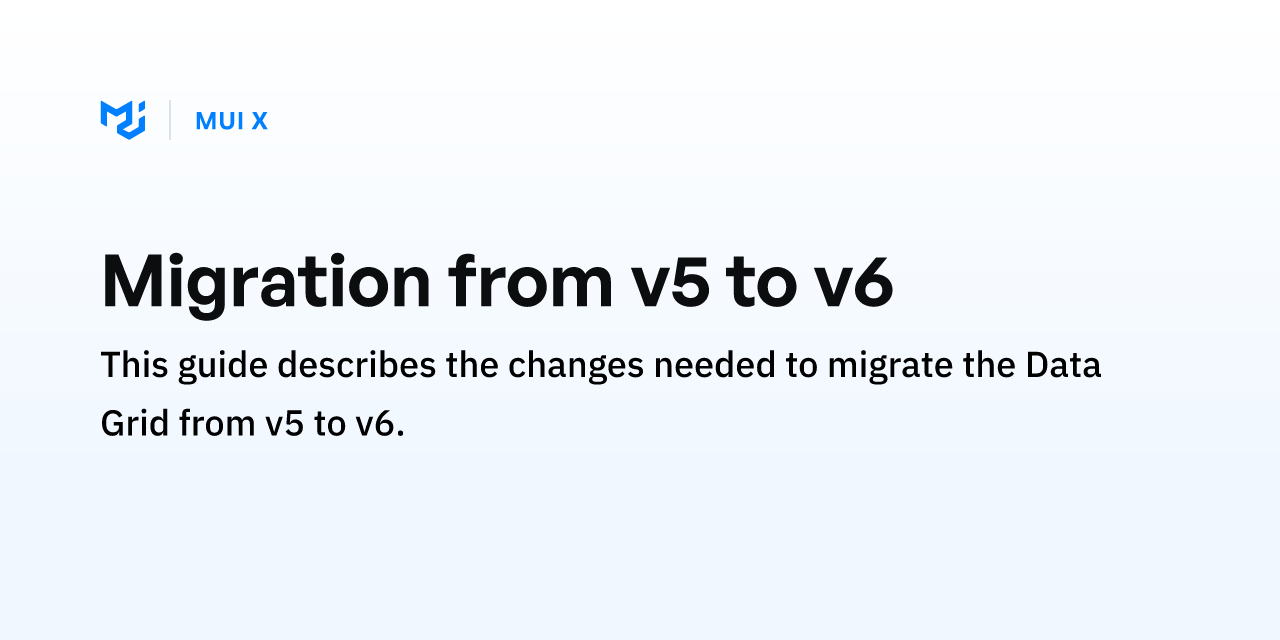 Migration from v5 to v6 - MUI X