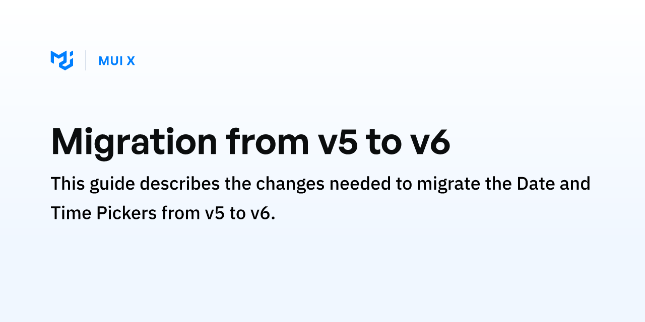Migration from v5 to v6 - MUI X