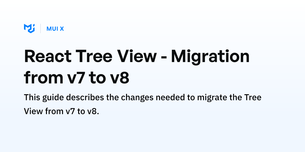 React Tree View - Migration from v7 to v8 - MUI X