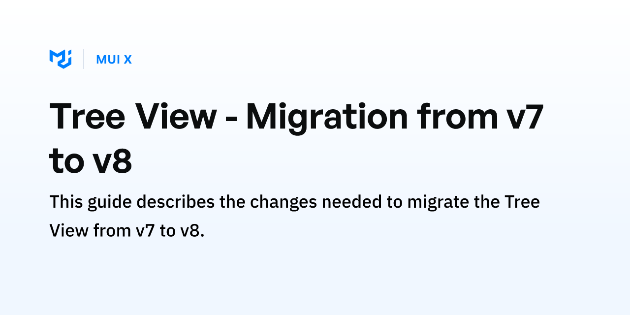 Tree View - Migration from v7 to v8 - MUI X