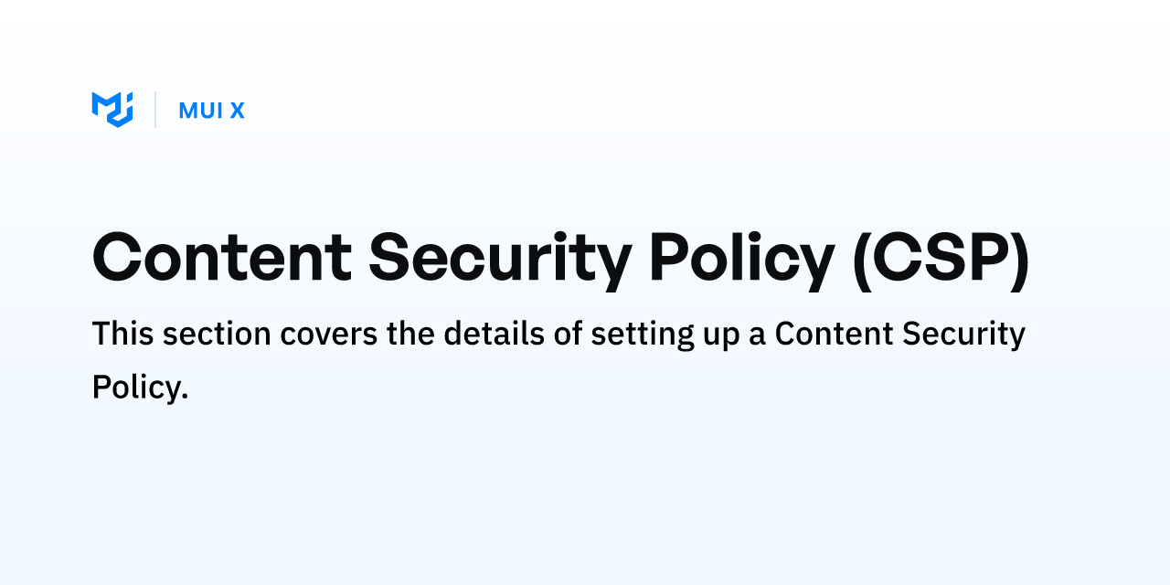 Content Security Policy (CSP) - MUI X