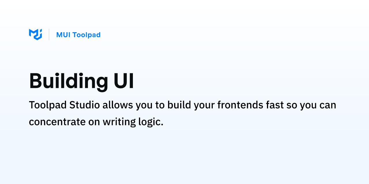 Building UI - MUI Toolpad