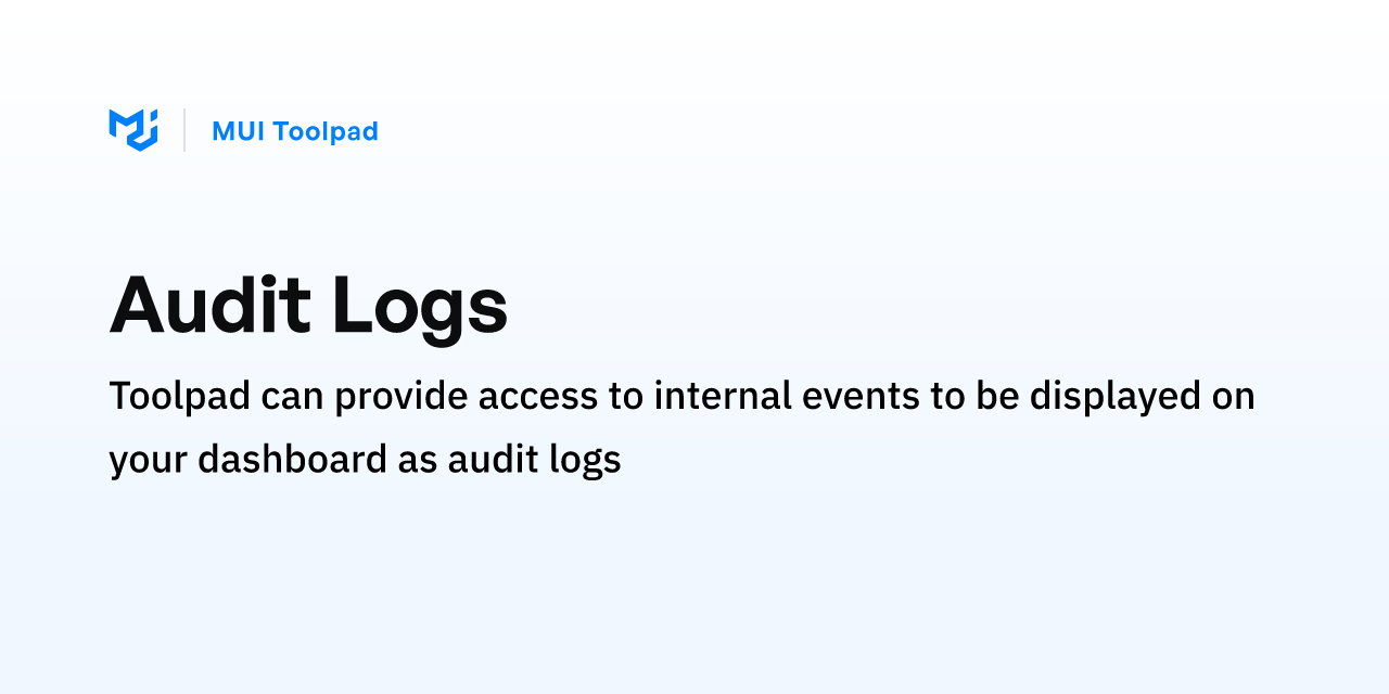 Audit Logs - MUI Toolpad
