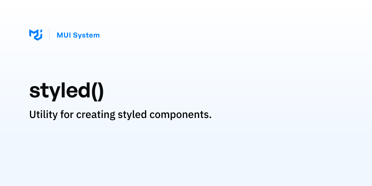 styled() - MUI System