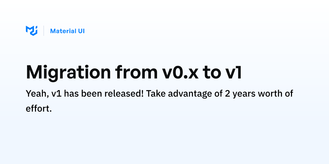 Migration from v0.x to v1 - Material UI