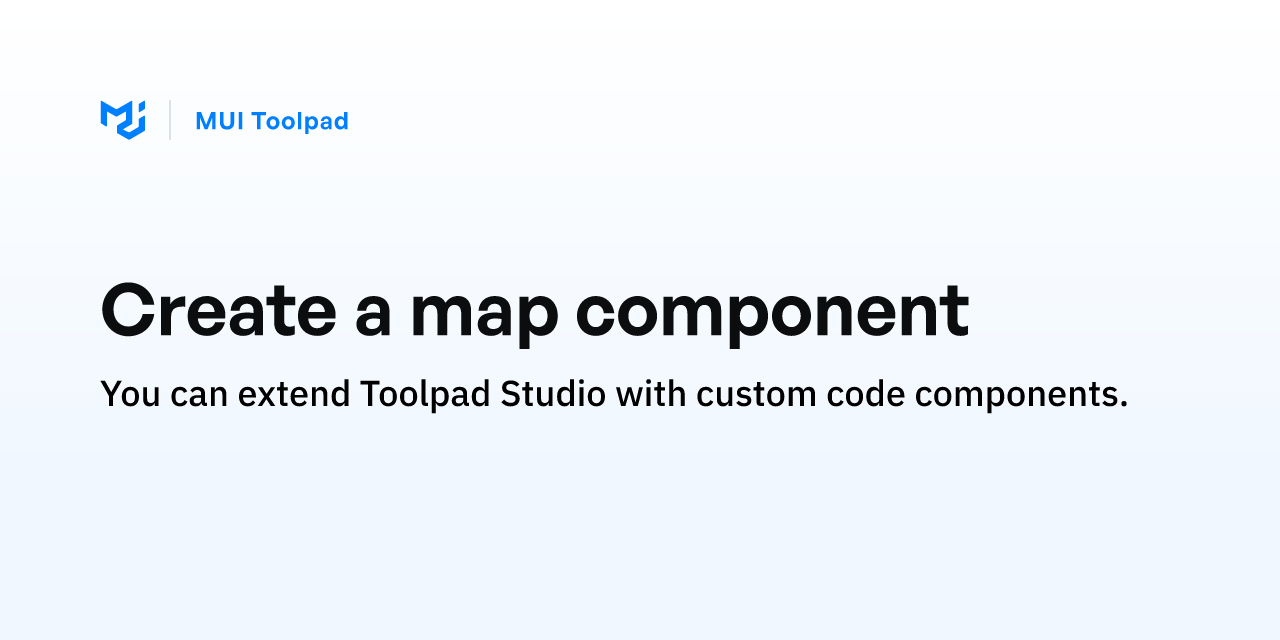 Create a map component - MUI Toolpad